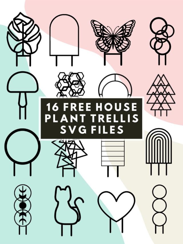 16 free houseplant trellis SVG files for laser cutter machines!